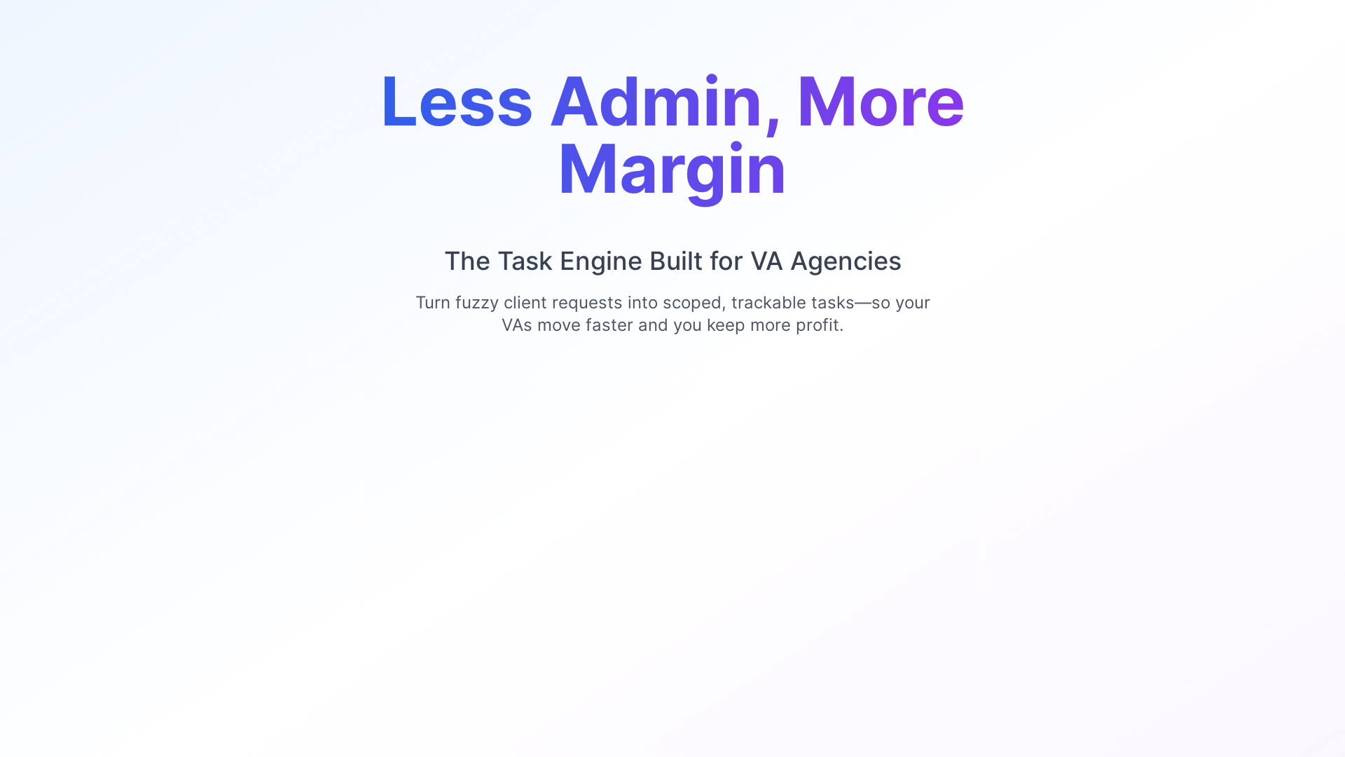 VA Task Engine - Less Admin, More Margin