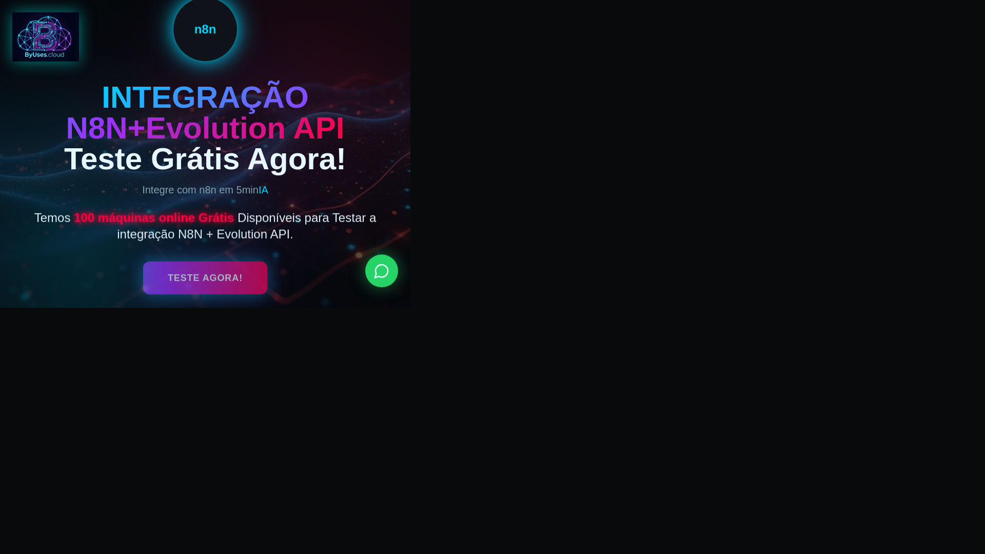 BYUSES.CLOUD - Integração N8N + Evolution API | Teste Grátis